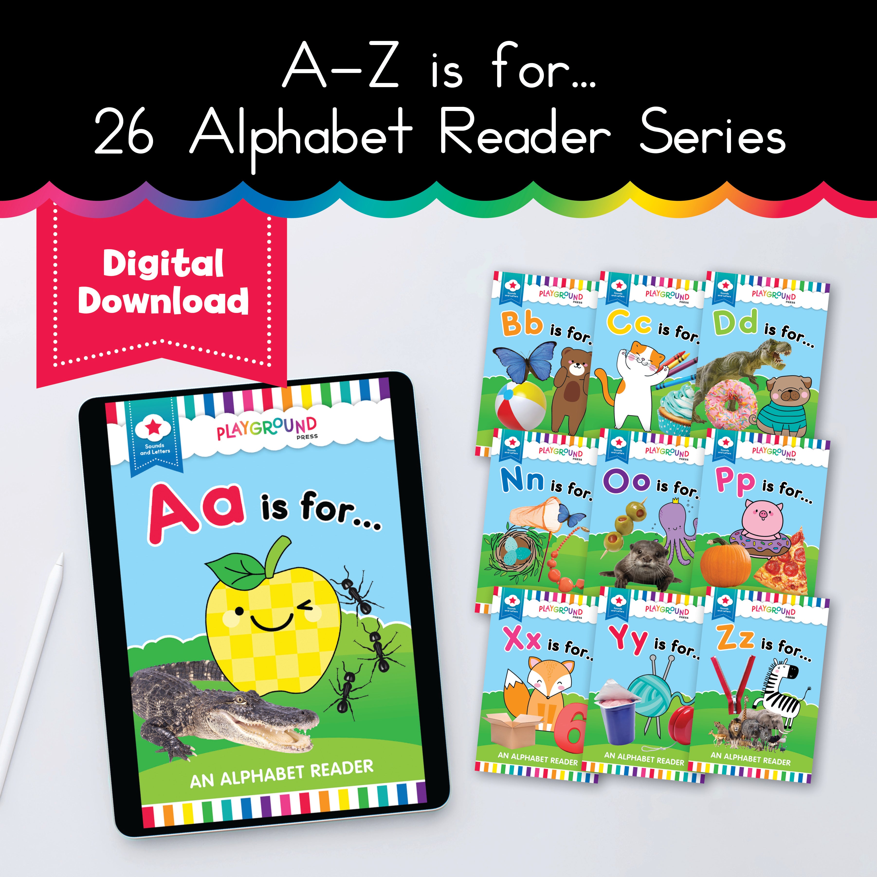 Playground Press | "A-Z is For..." 26 Alphabet Reader Series ...